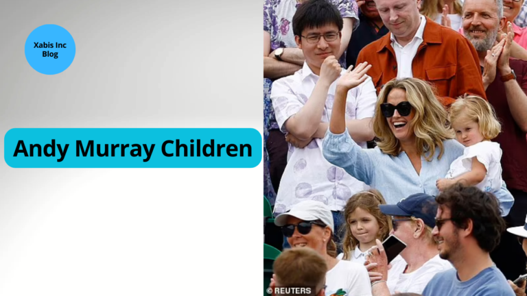 Andy Murray Children, Wiki, Bio, Family, Career & More - Xabis Inc Blog