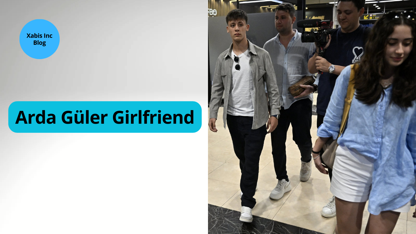 Arda Güler Girlfriend, Explore All About Duru Nayman - Xabis Inc Blog