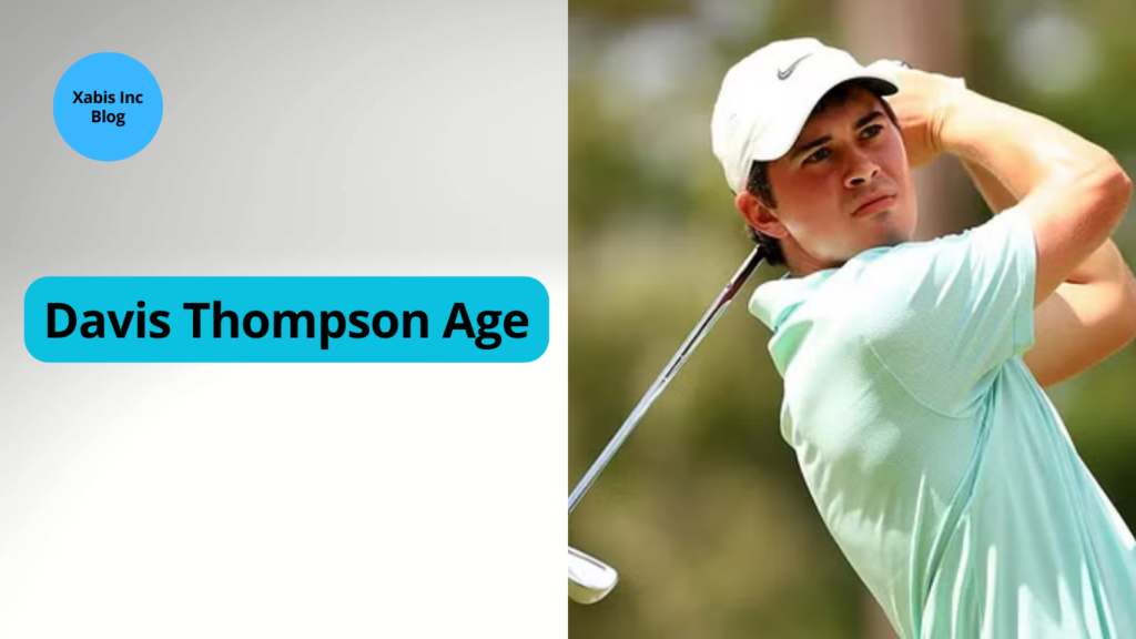 Davis Thompson Age, Family, Career & More - Xabis Inc Blog