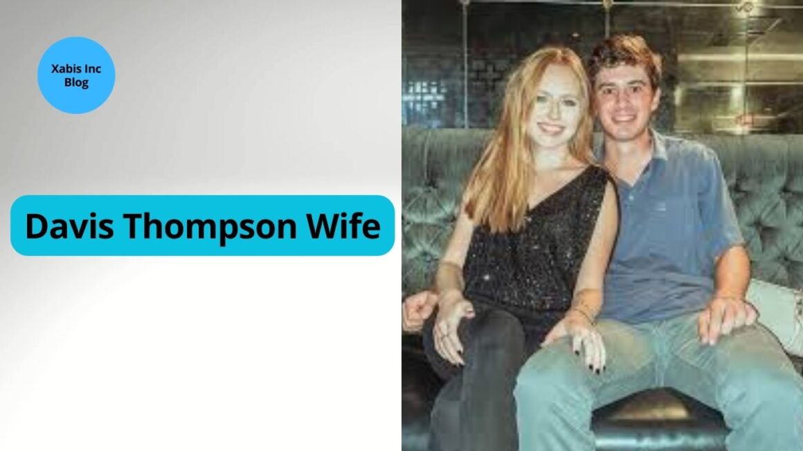 Davis Thompson Wife, Explore All About Holly Grace Robinson - Xabis Inc ...