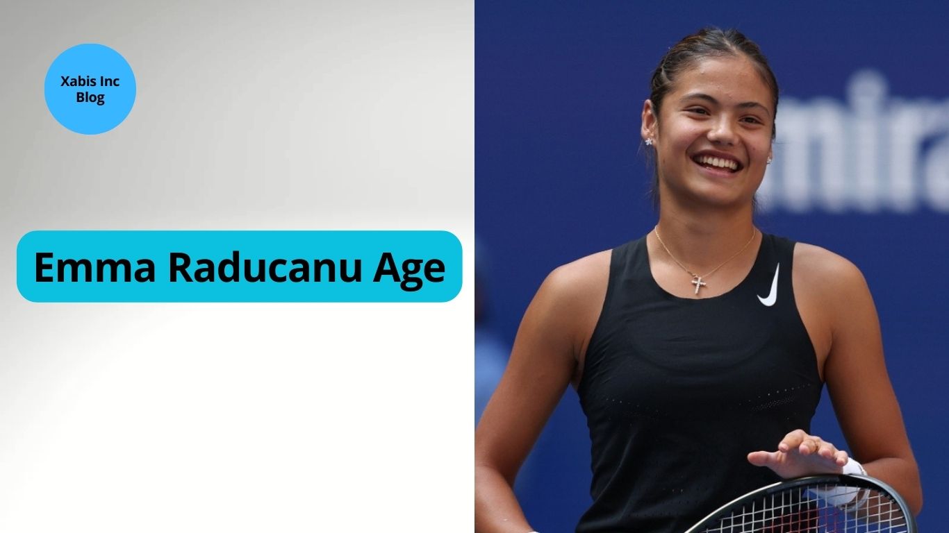 Emma Raducanu Age, Wiki, Bio, Career And Personal Life - Xabis Inc Blog