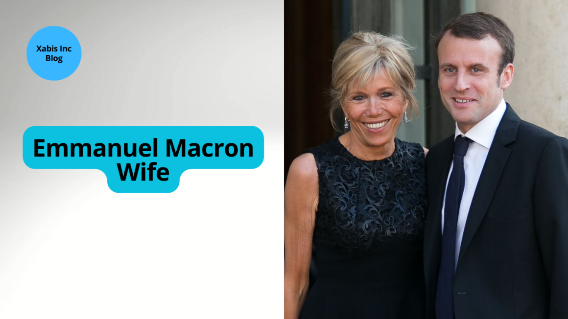 Emmanuel Macron Wife, Family, Career & More - Xabis Inc Blog