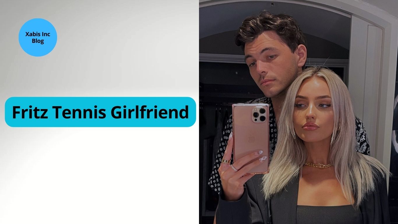 Fritz Tennis Girlfriend, Wiki, Bio, Age, Family, Career & More - Xabis ...