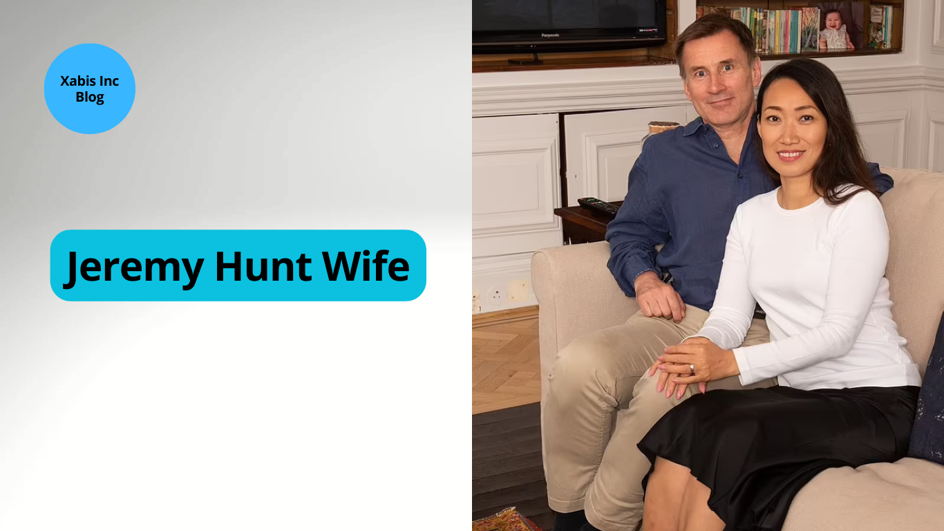 Jeremy Hunt Wife, Explore all About Lucia Guo - Xabis Inc Blog