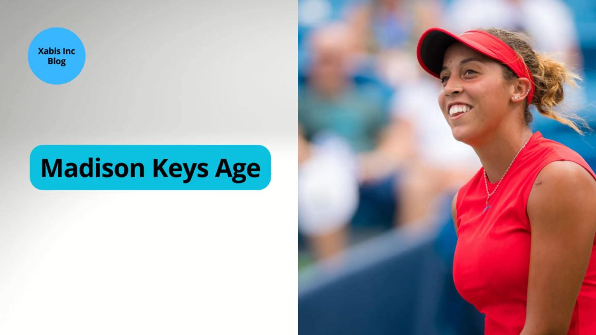 Madison Keys Age, Relationship, Height, Family, Career & More - Xabis ...