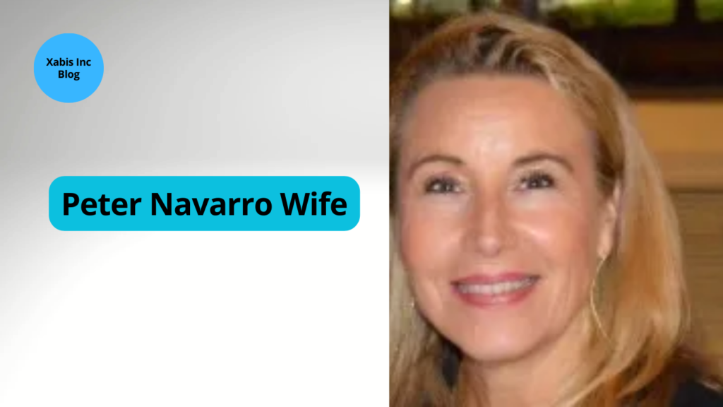 Peter Navarro Wife, Who Is Peter Navarro Wife?, Know All The Details Here! - Xabis Inc Blog