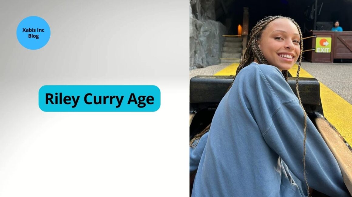 Riley Curry Age, Career And Personal Life - Xabis Inc Blog