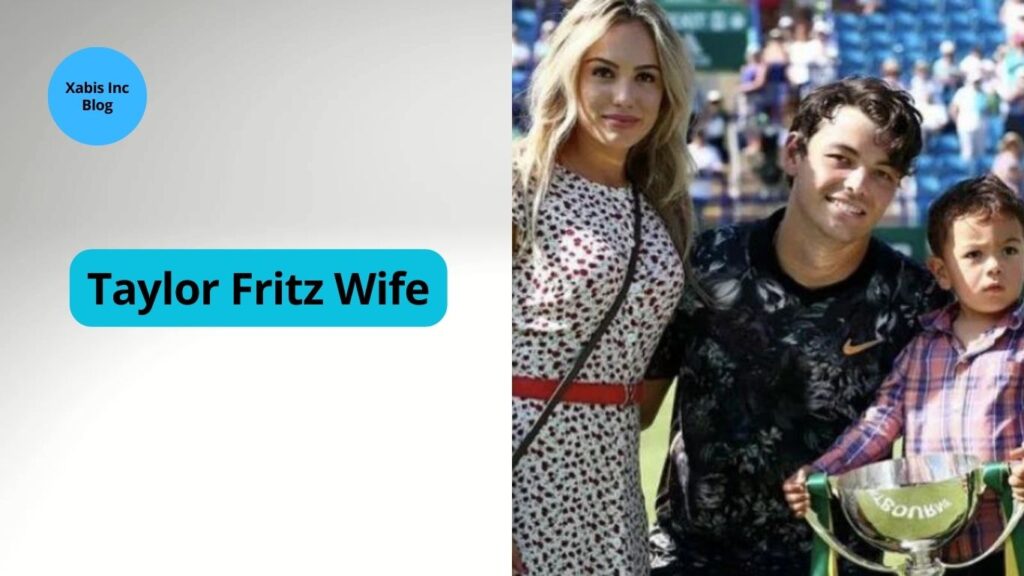 Taylor Fritz Wife, Explore All About Raquel Pedraza - Xabis Inc Blog