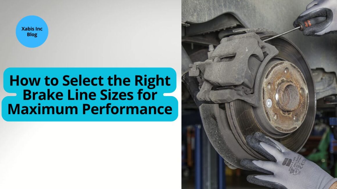 How to Select the Right Brake Line Sizes for Maximum Performance ...