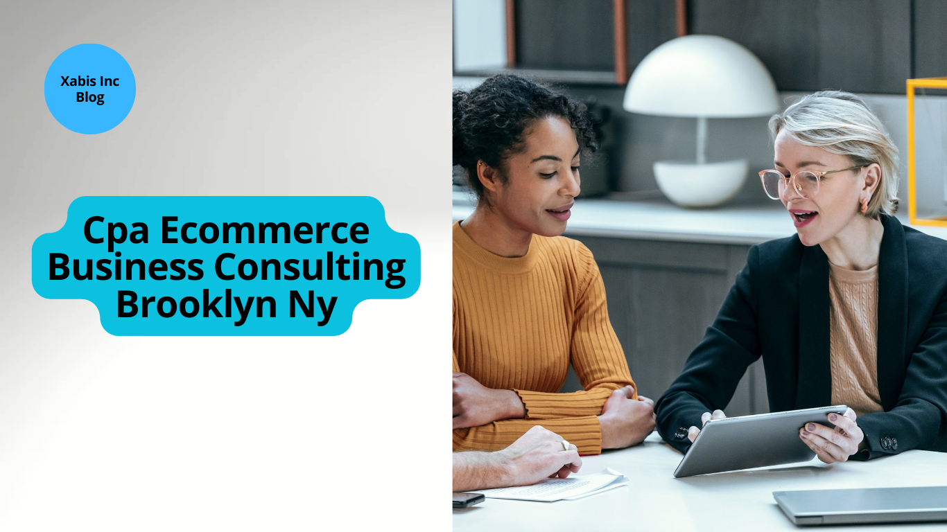 CPA Ecommerce Business Consulting in Brooklyn, NY – Your Guide to ...